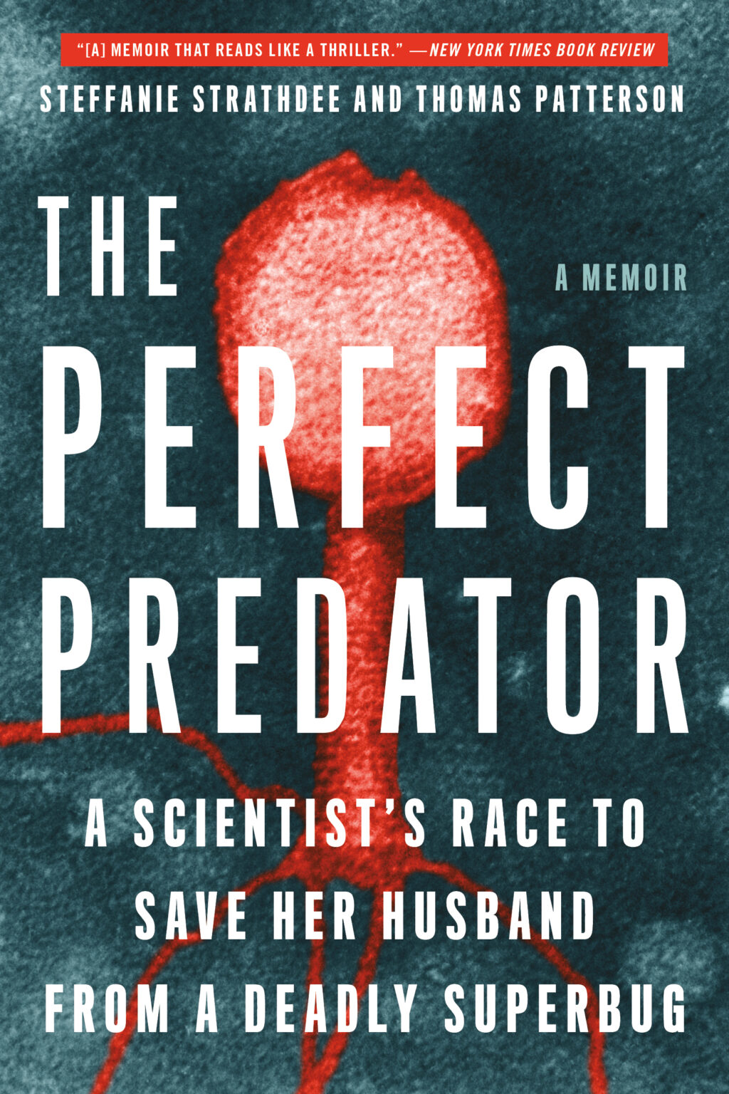 The Perfect Predator – Steffanie Strathdee & Thomas Patterson